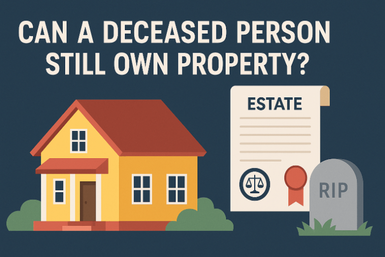 Can a Deceased Person Still Own Property? - Heir Pros